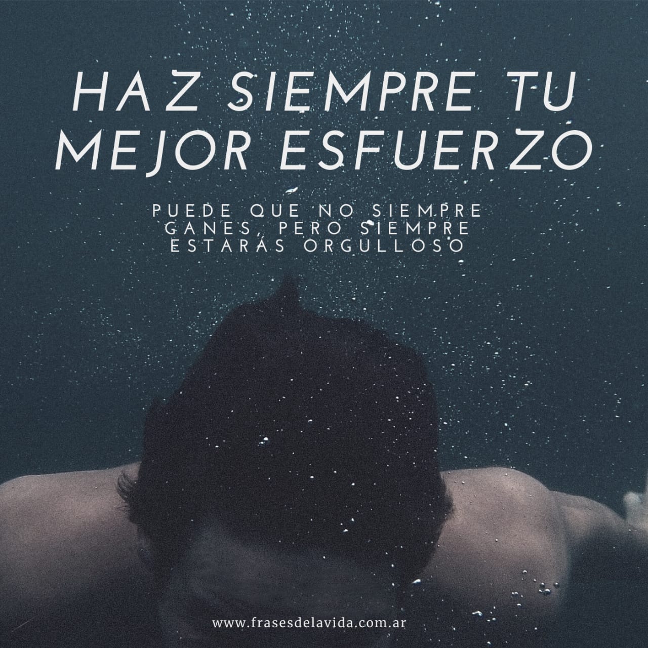 Haz siempre tu mejor esfuerzo - Frases de la vida