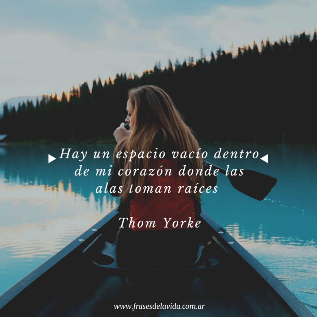 Hay un espacio vacío dentro de mi corazón donde las alas toman raíces ...